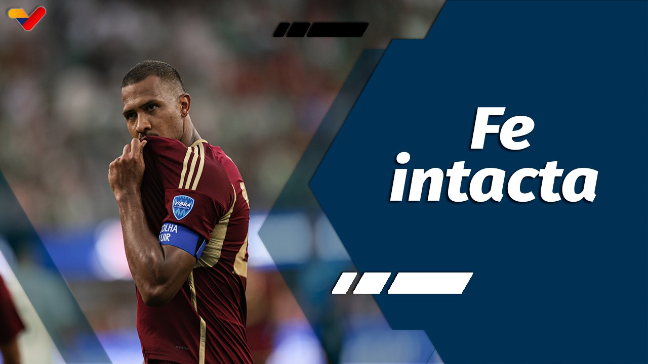Tiempo Deportivo | Vinotinto con la fe intacta en su camino al Mundial ...