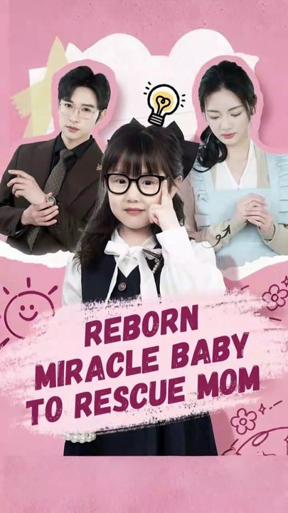 reborn miracle baby to rescue mom chinese drama - Video Dailymotion