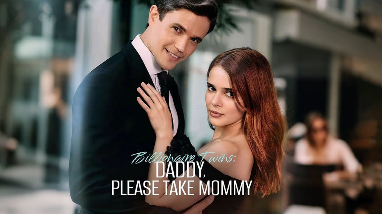 Billionaire Twins Daddy Please Take Mommy - FULL MOVIES ENGLISH SUB - video Dailymotion