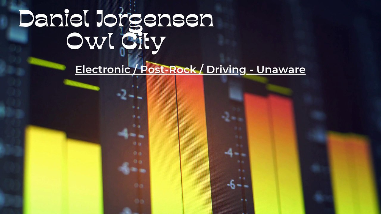 Daniel Jorgensen: Electronic / Post-Rock / Driving - Unaware - video ...