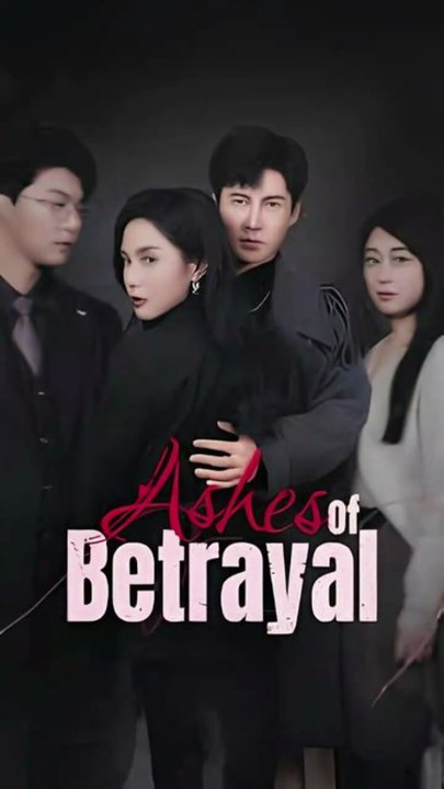 ashes of betrayal chinese drama - video Dailymotion
