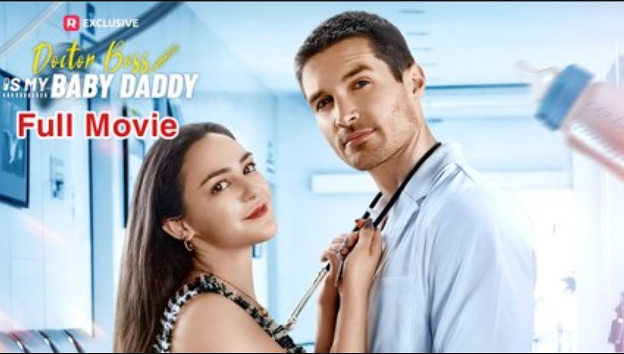 Doctor Boss Is My Baby Daddy Full Movie (Reelshort) - video Dailymotion