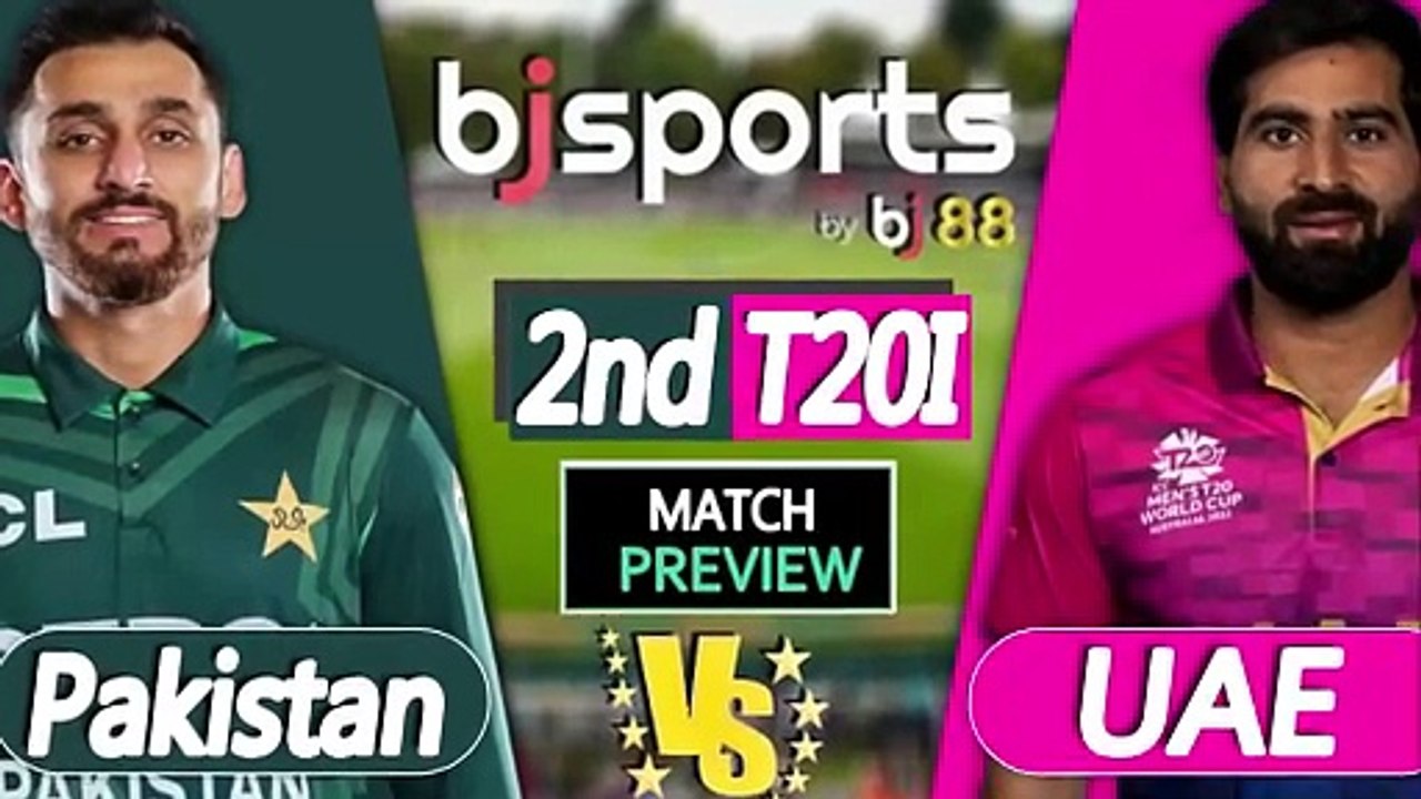 Pakistan vs United Arab Emirates | UAE vs PAK 2nd T20I Match Preview ...