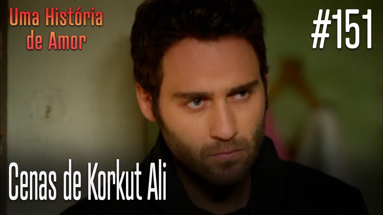 Cenas de Korkut Ali - Vídeo Dailymotion