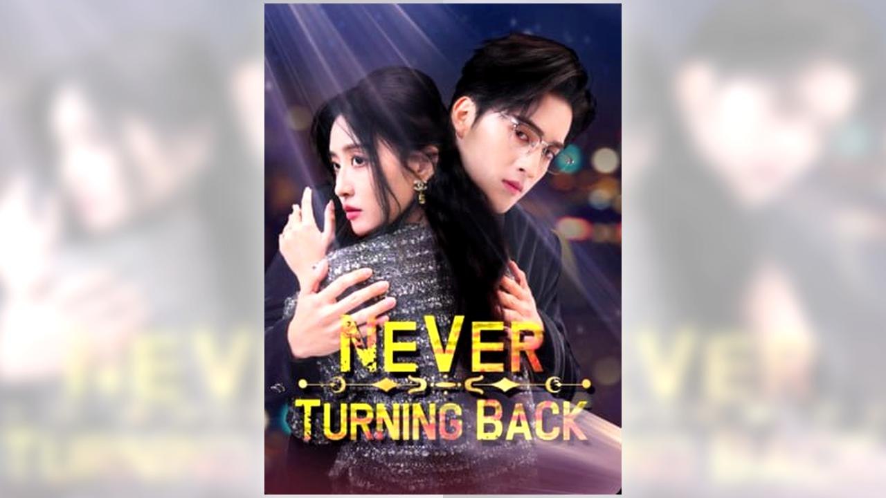 Never Turning Back full episode - video Dailymotion