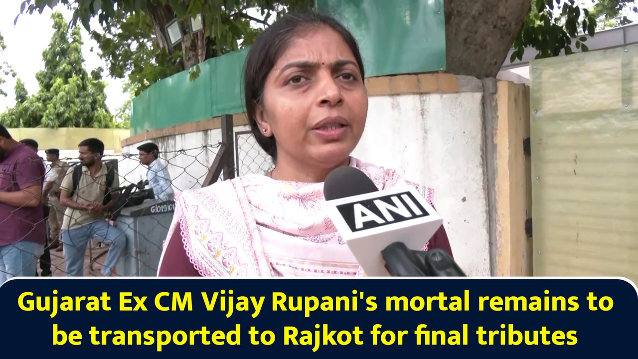 Gujarat Ex CM Vijay Rupani's mortal remains to be transported to Rajkot ...
