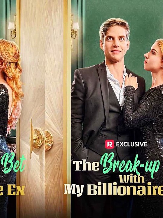 The Break-Up Bet with My Billionaire Ex - Film [Full] - video Dailymotion