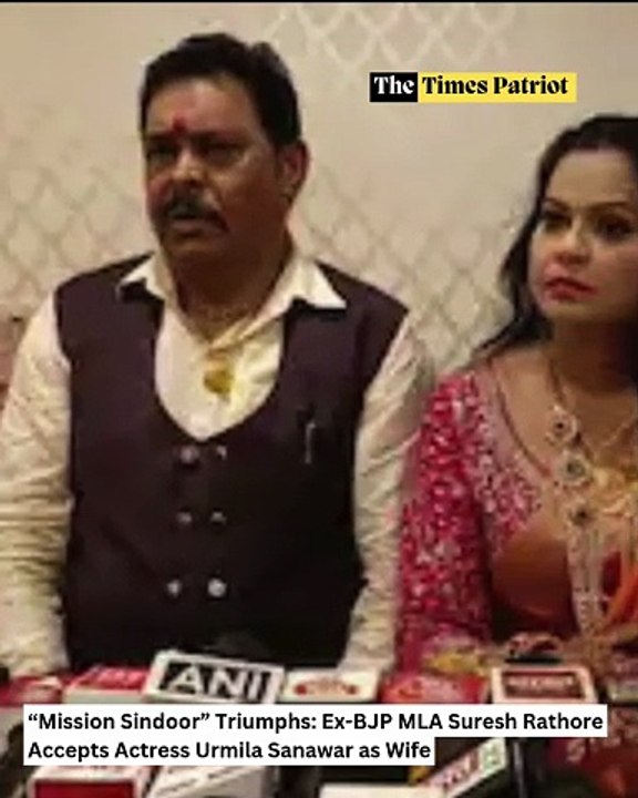 “Mission Sindoor” Triumphs: Ex-BJP MLA Suresh Rathore Accepts Actress ...
