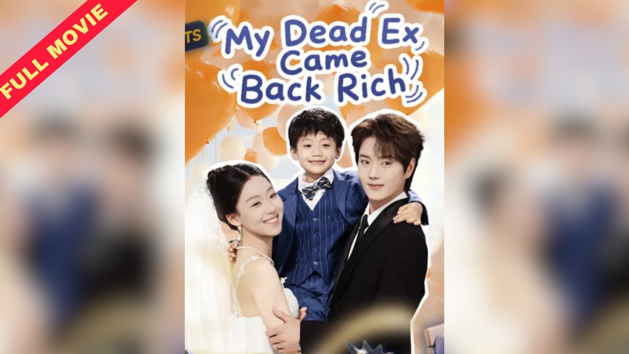 My Dead Ex Came Back Rich Full - video Dailymotion