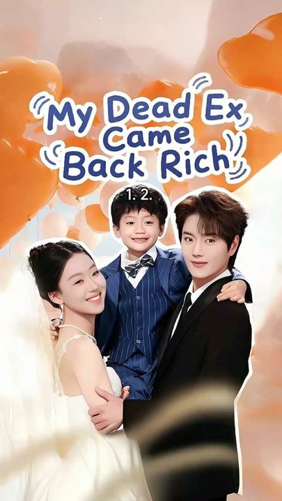 my dead ex came back rich─影片 Dailymotion