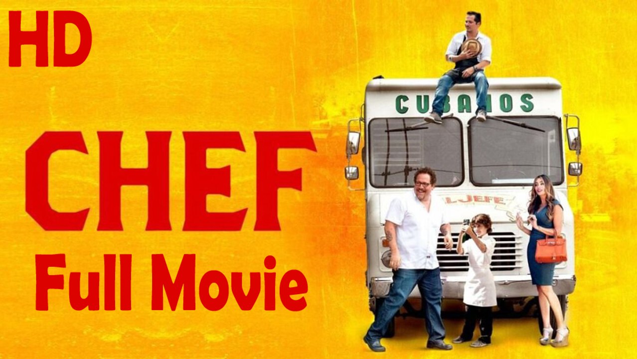 Chef 2014 Full Movie Hd Vidéo Dailymotion