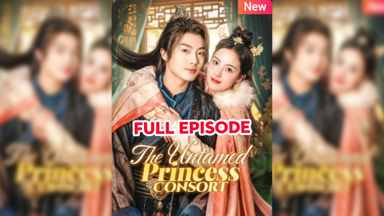 The Untamed Princess Consort - Full Movie - video Dailymotion