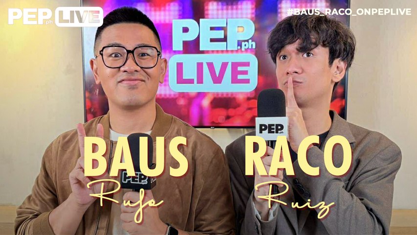 WATCH: Baus Rufo & Raco Ruiz on PEP Live!