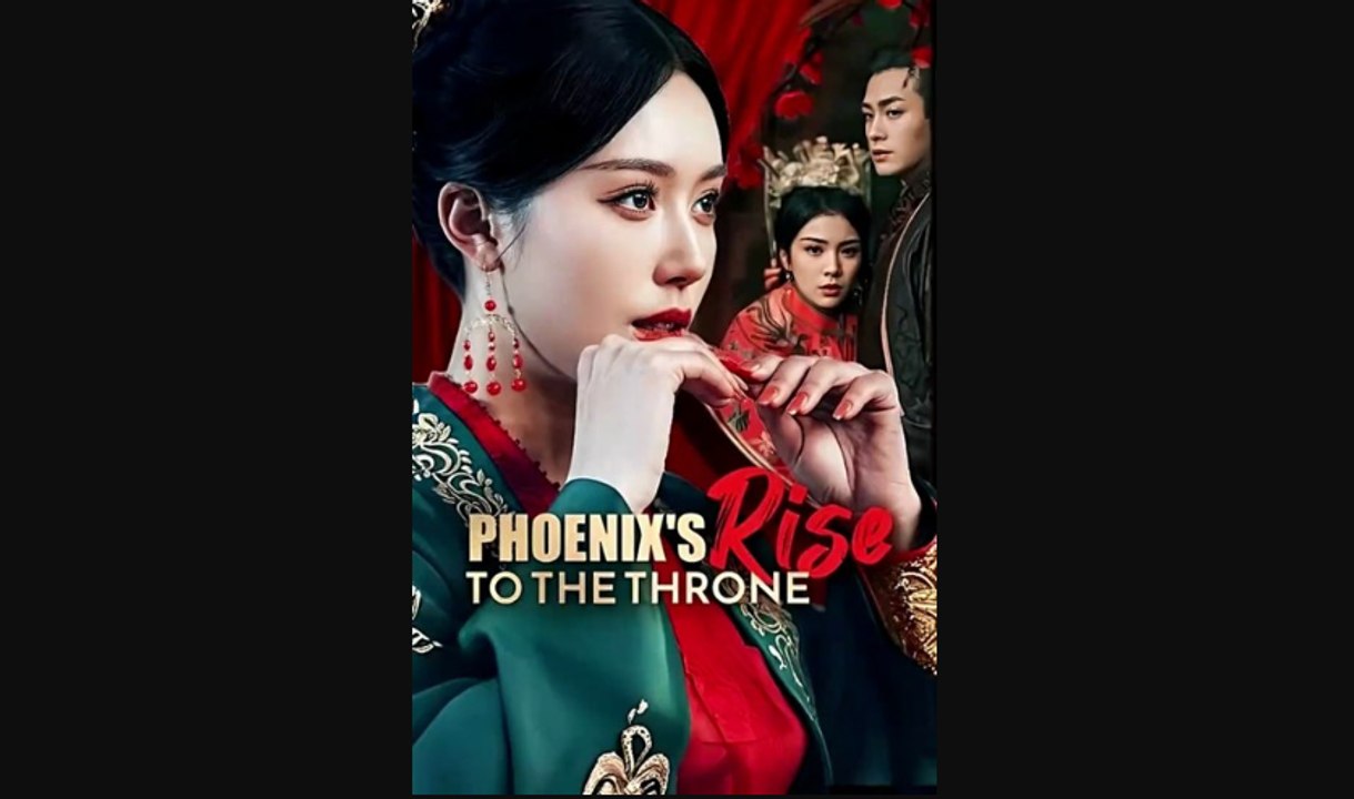 Phoenix's Rise to the Throne Full Chinese Drama - video Dailymotion