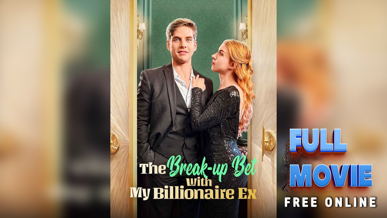 The Break-up Bet With My Billionaire Ex Short Drama - video Dailymotion