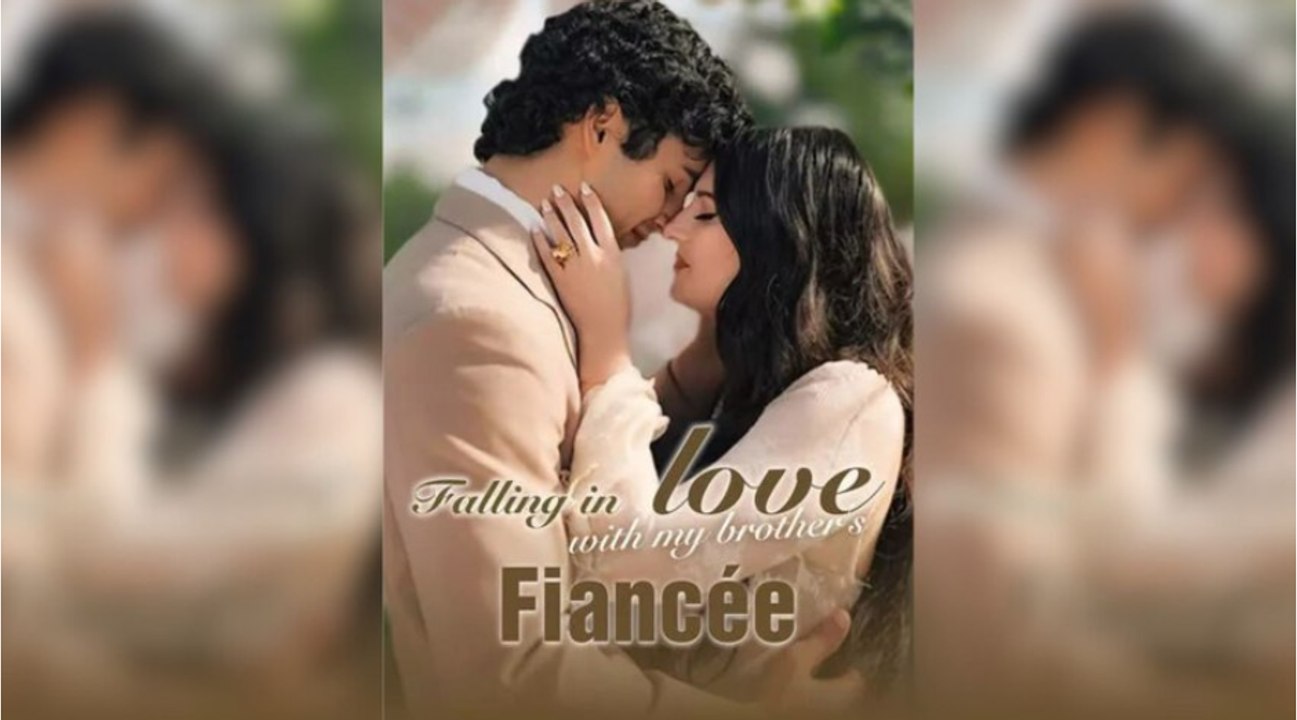 Falling In Love With My Brothers Fiance - video Dailymotion