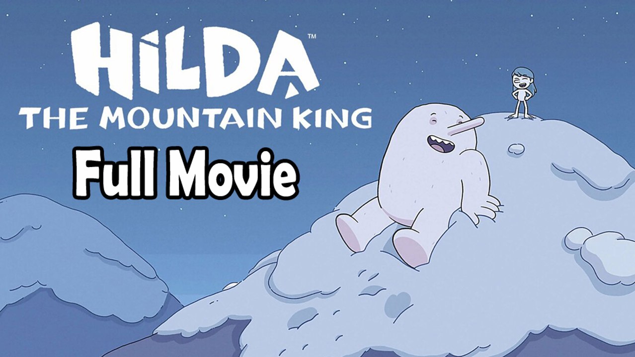 Hilda And The Mountain King (2021) Full Movie HD - Vidéo Dailymotion