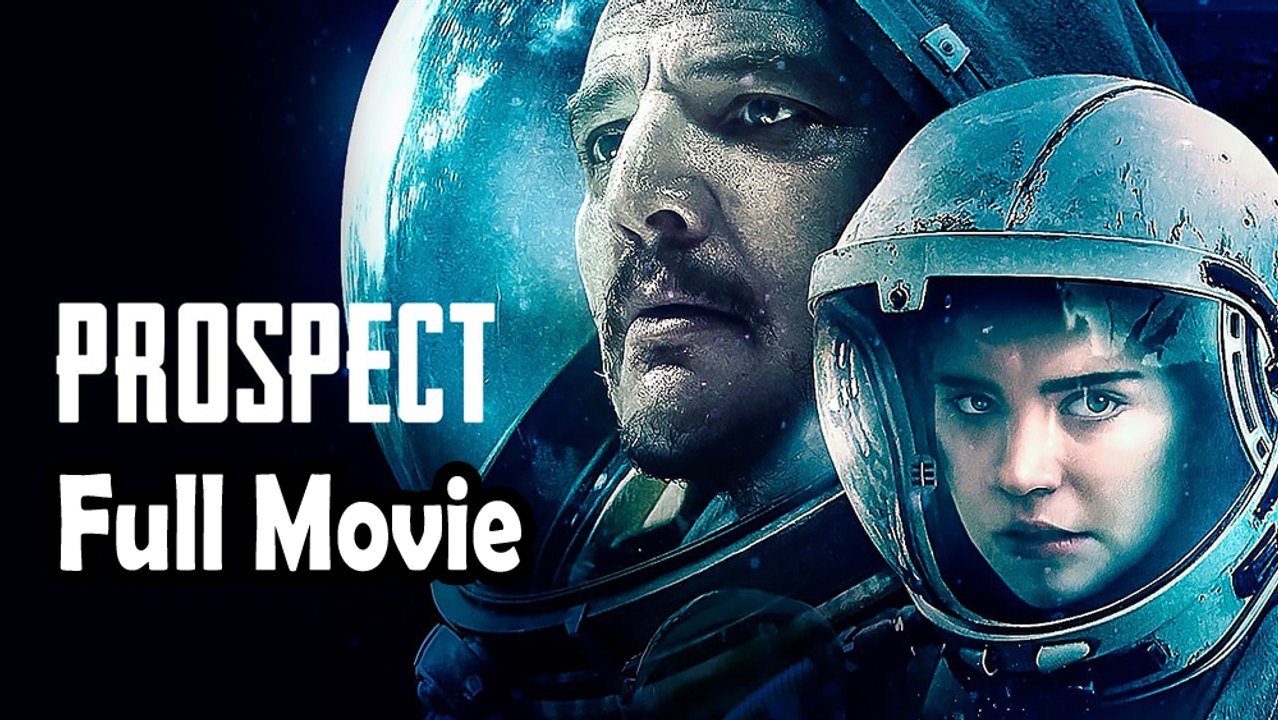 Prospect (2018) Watch HD - video Dailymotion