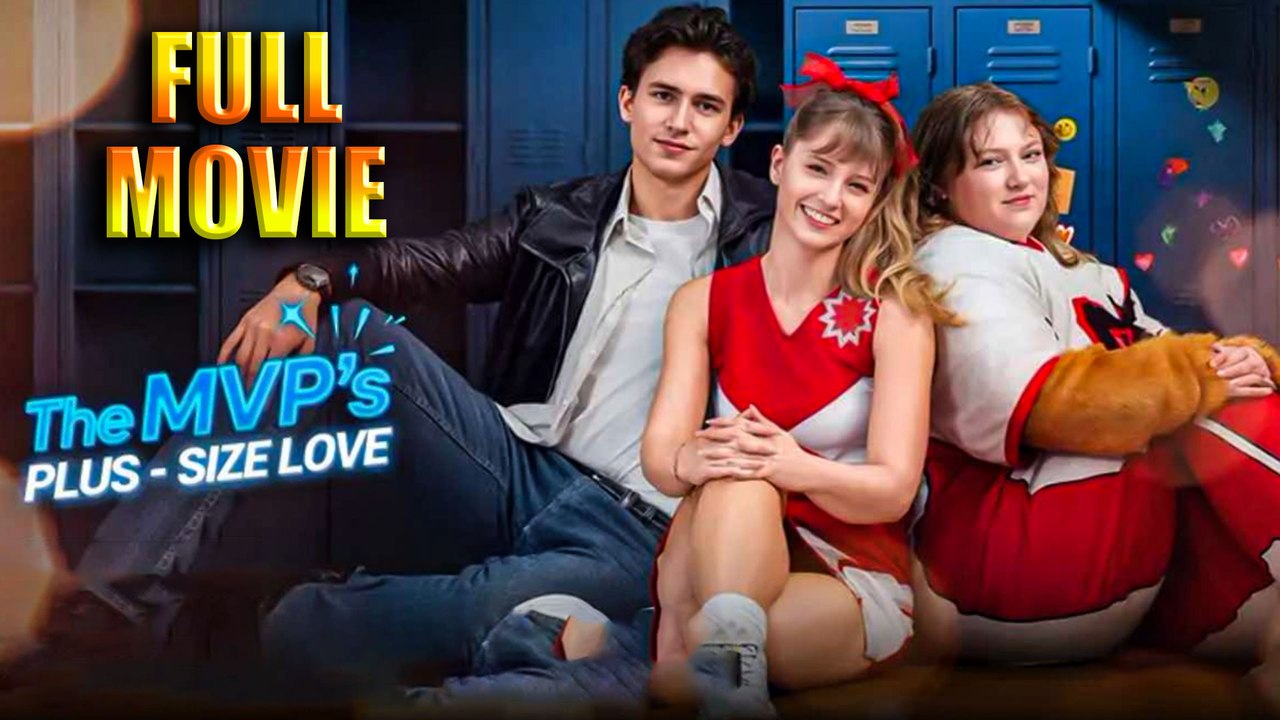 The MVP's Plus-Size Love Full Movie - Vídeo Dailymotion