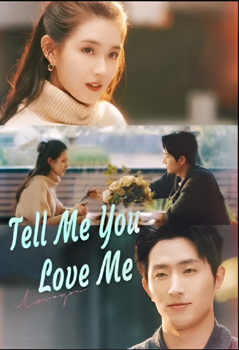TELL ME YOU LOVE ME- Drama FULL MOVIES ENGLISH SUB - video Dailymotion