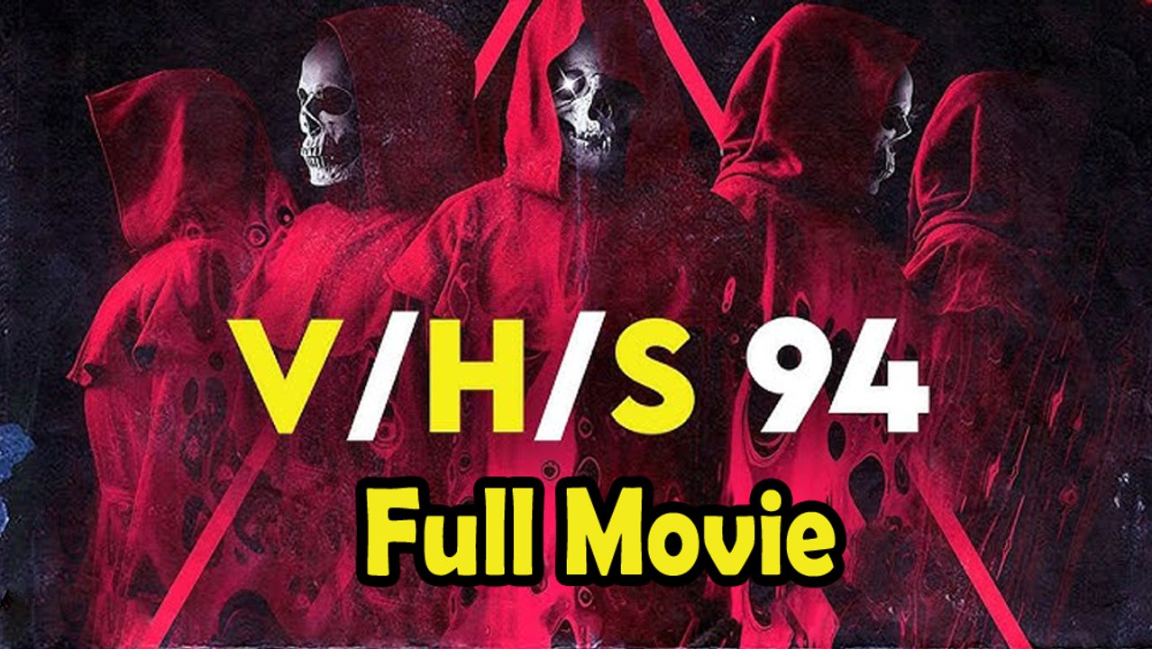 V H S 94 (2021) Full Movie HD - video Dailymotion