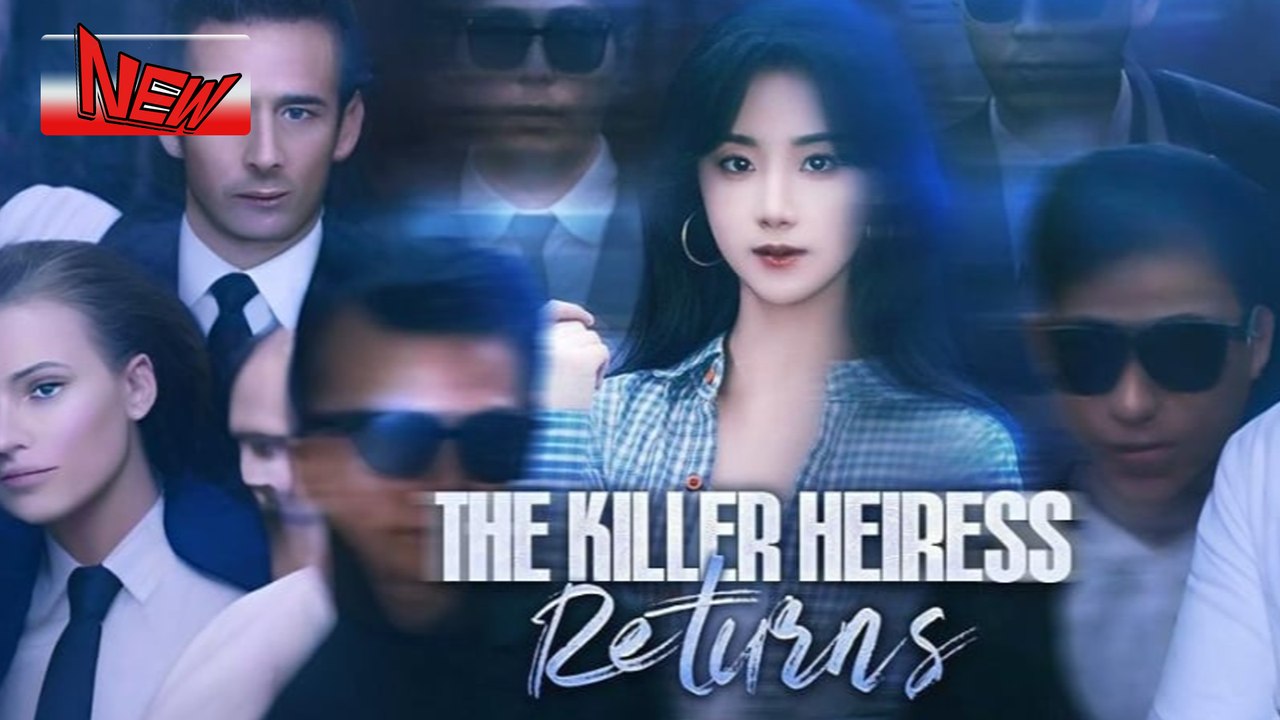 The Killer Heiress Returns Full Episode - video Dailymotion