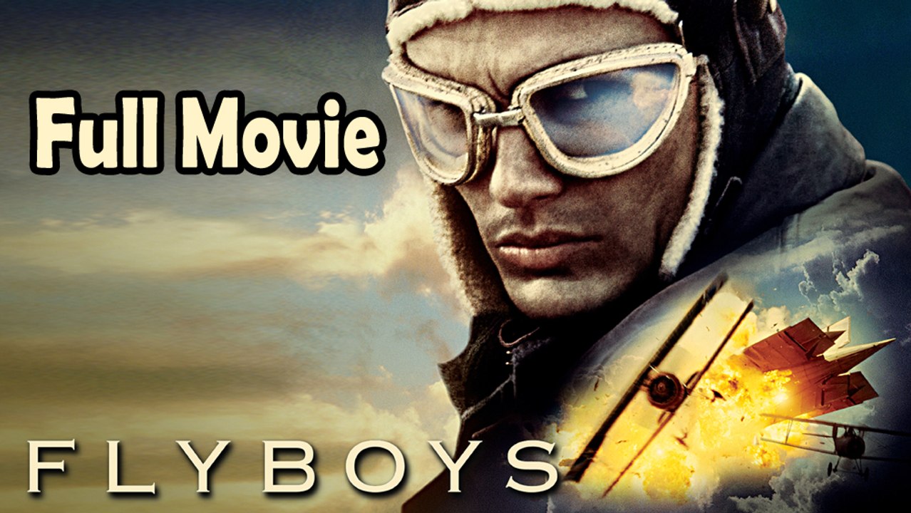 Flyboys (2006) Full Movie HD - video Dailymotion