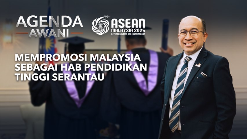 Agenda AWANI: Mempromosi Malaysia sebagai hab pendidikan tinggi serantau | Astro Awani
