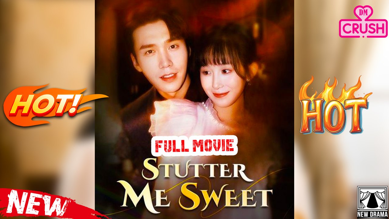 🔥 [ Stutter Me Sweet Full Movie ] - Full Movie 2025 | ReelShort x DramaBox | Hot Chinese Drama ...