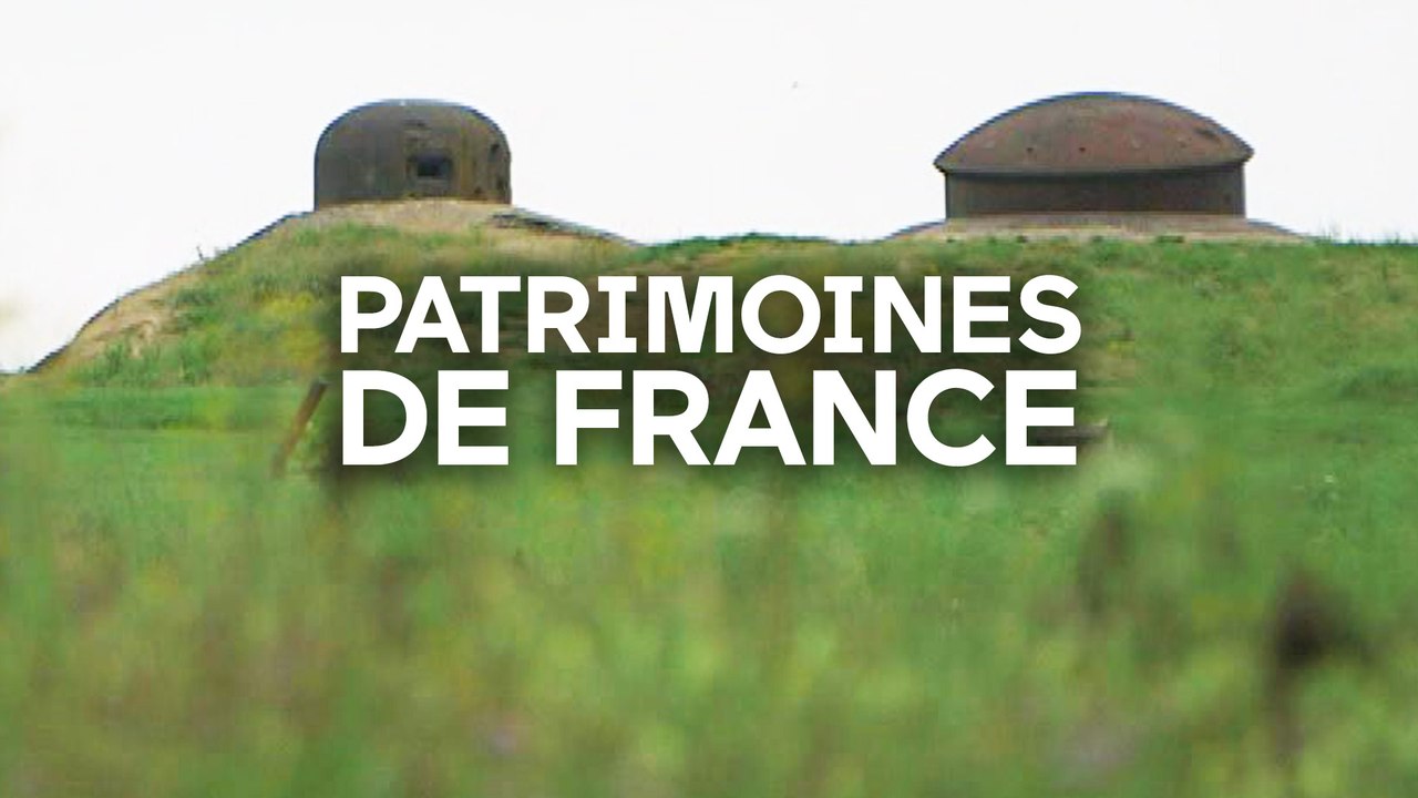 Lignes de défense - Patrimoines de France - Public Sénat