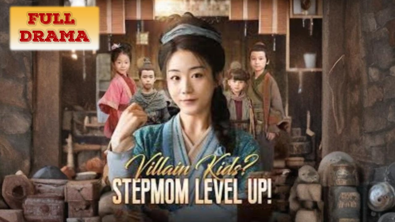 Villain Kids Stepmom Level Up! Full Episode - video Dailymotion