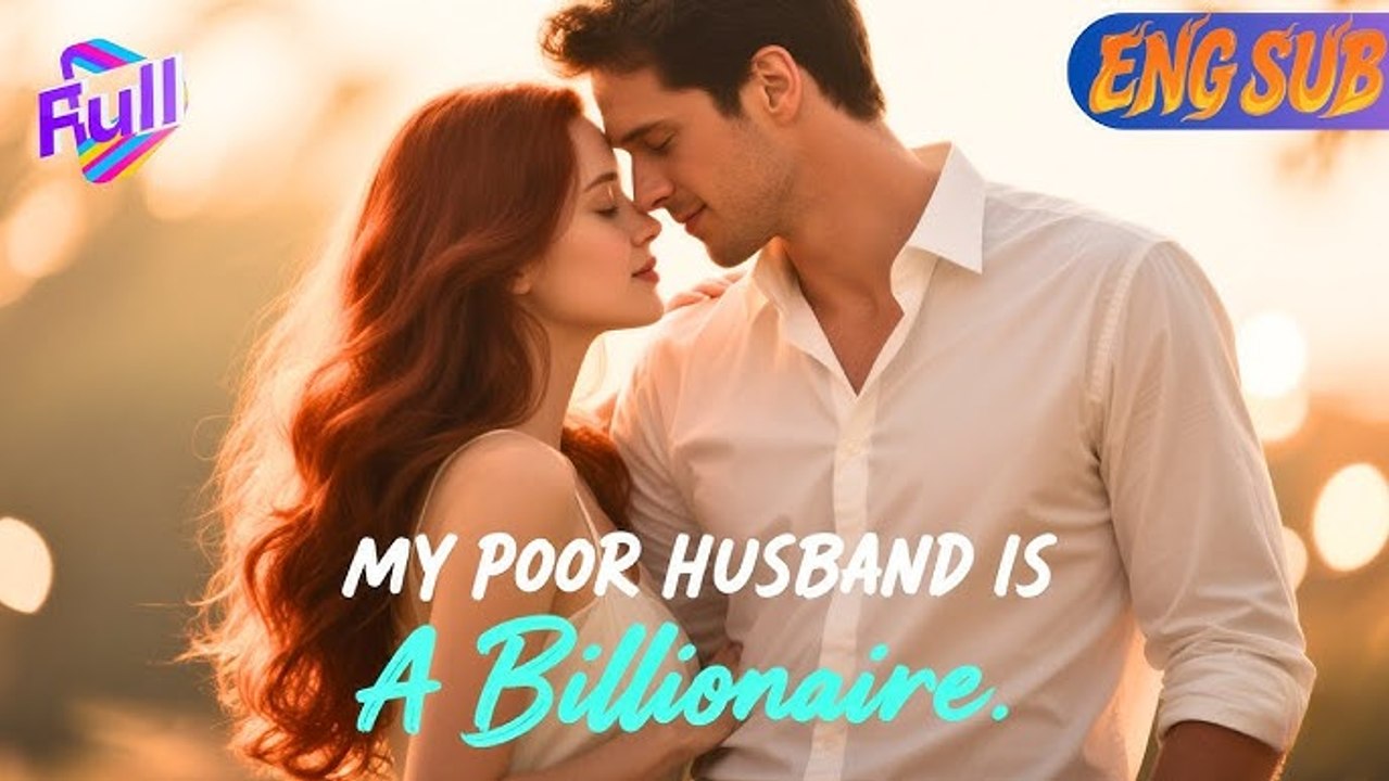 My Poor Husband is A Billionaire - video Dailymotion