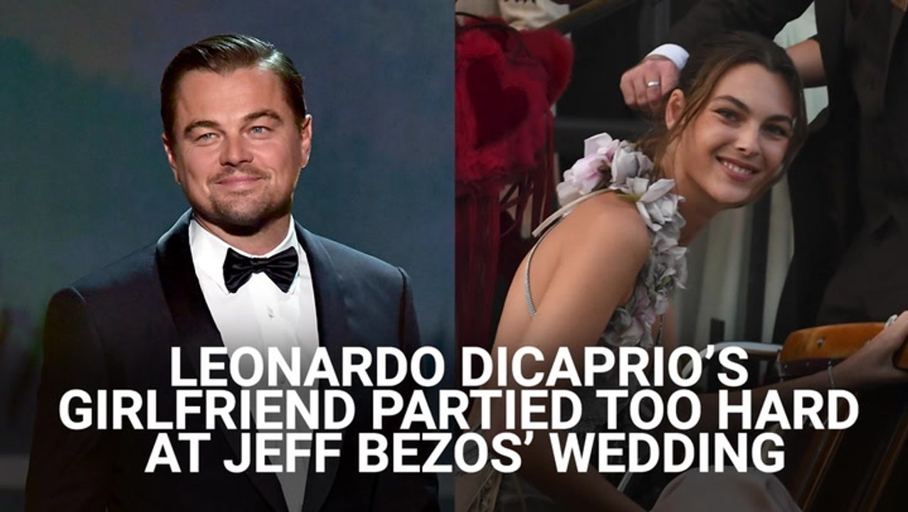 Leonardo DiCaprio’s Girlfriend Partied Too Hard At Jeff Bezos’ Wedding ...