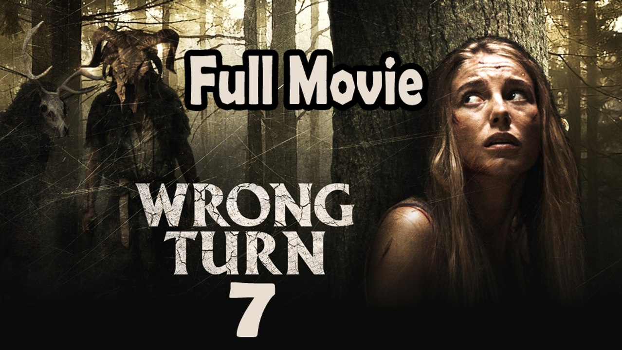 Wrong Turn 7 (2021) Full Movie HD - Vidéo Dailymotion