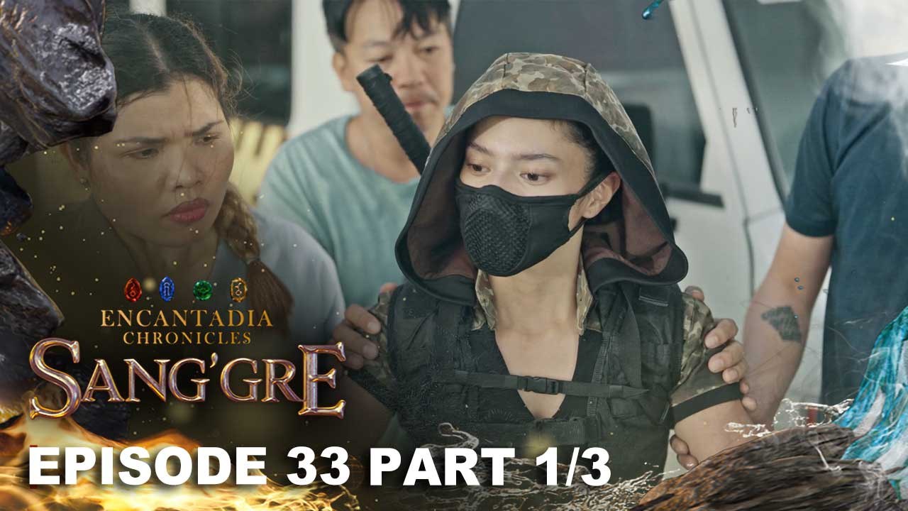 Sang'gre: Wanted ang makapangyarihang Sang'gre! (Episode 33 - Part 1/3) | Encantadia Chronicles ...