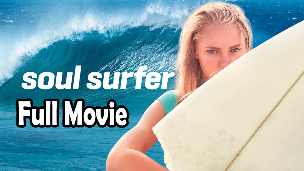 Soul Surfer (2011) Full Movie HD - Vidéo Dailymotion