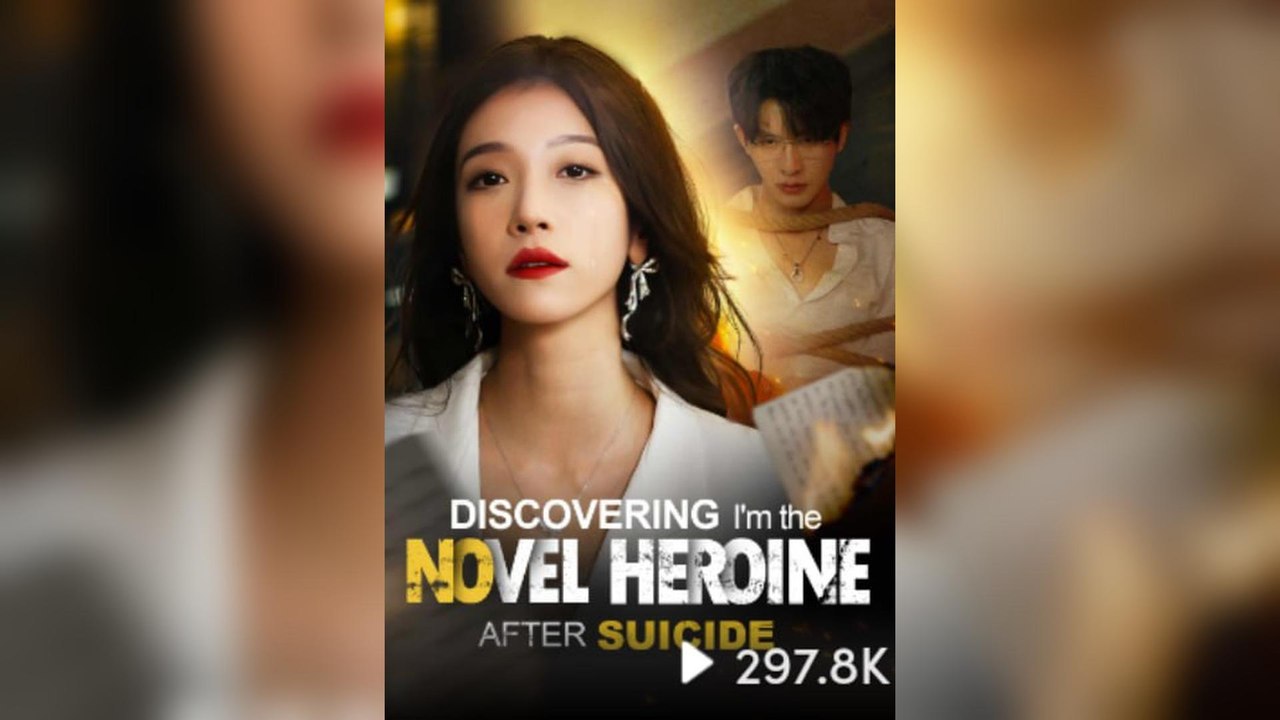 Discovering I'm The Novel Heroine After Suicide (2025) - FULL HD [Eng Sub] - video Dailymotion