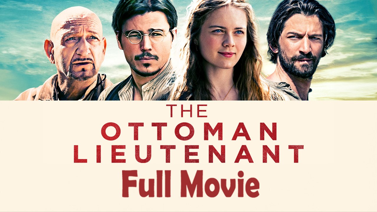 The Ottoman Lieutenant (2017) Full Movie HD - video Dailymotion