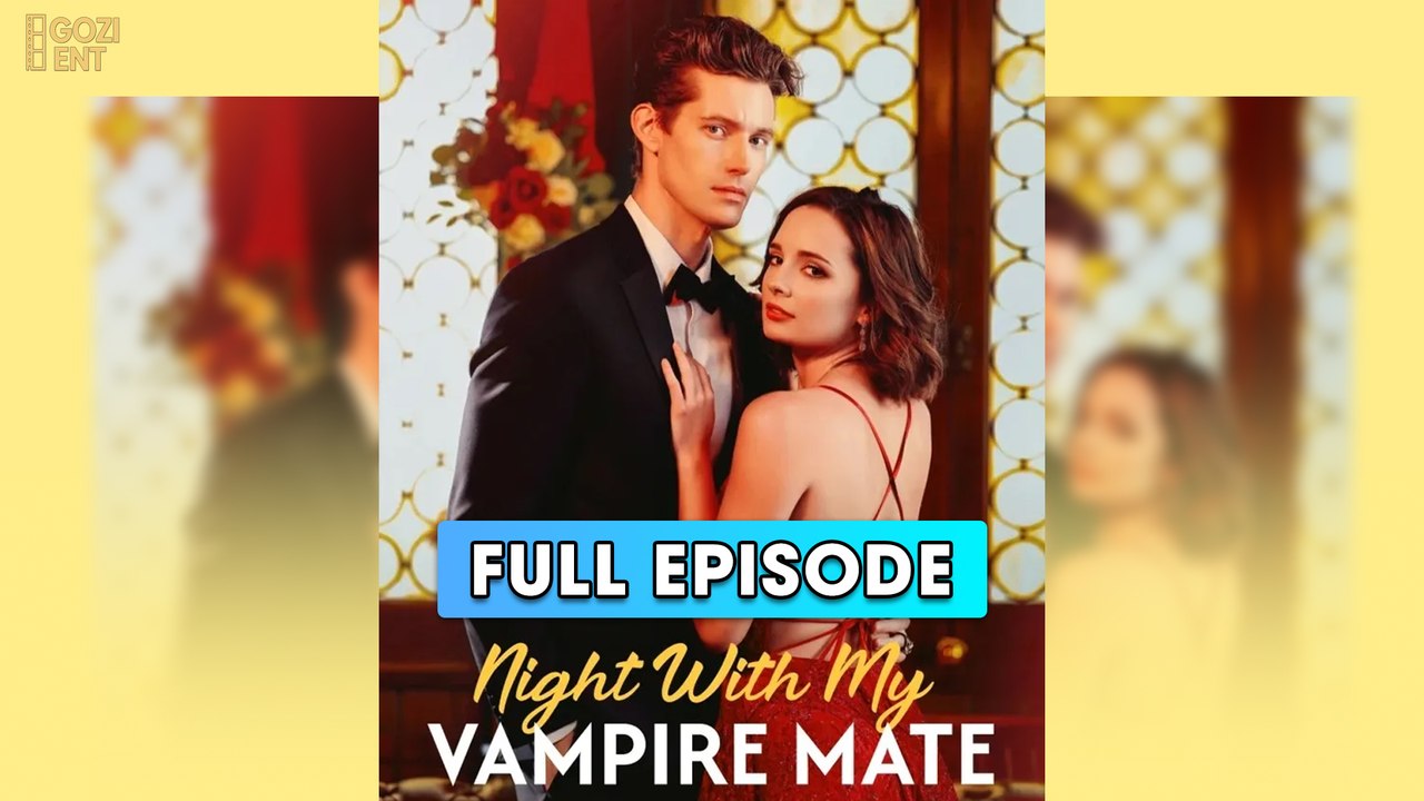 Night with My Vampire Mate [ FULL | SHORT DRAMA HUB ] - video Dailymotion