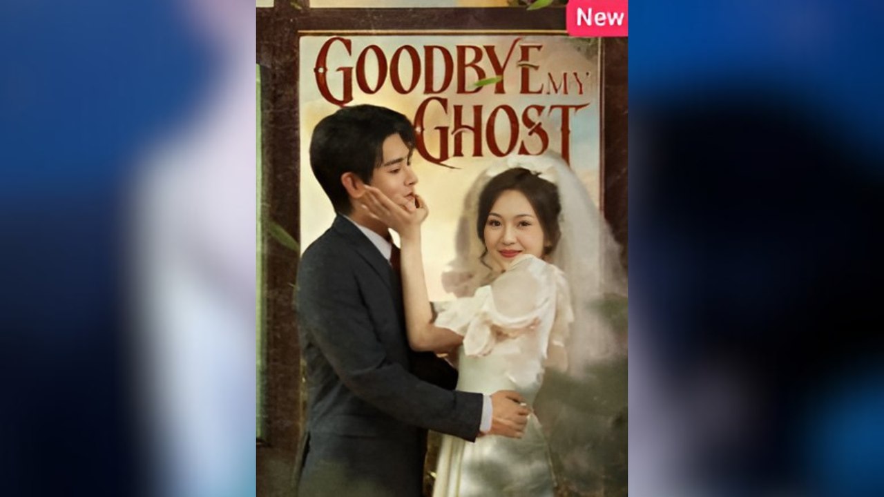 Goodbye, My Ghost Full Movies - video Dailymotion
