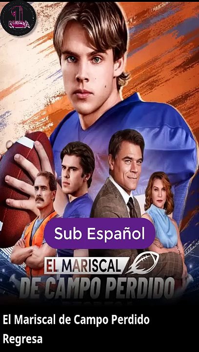 [SUB ESPAÑOL] El Mariscal de Campo Perdido Regresa serie completa ...