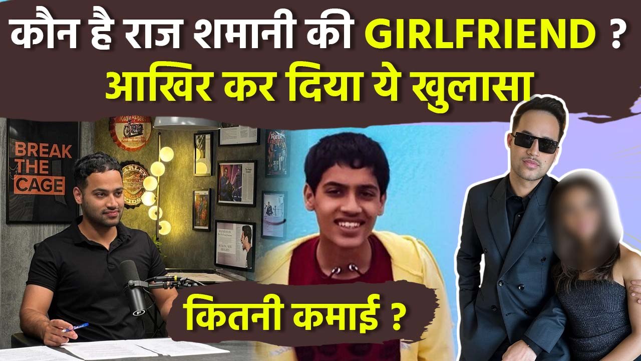 Raj Shamani Girlfriend, Love Life, Net Worth & Full Biography | Hidden ...