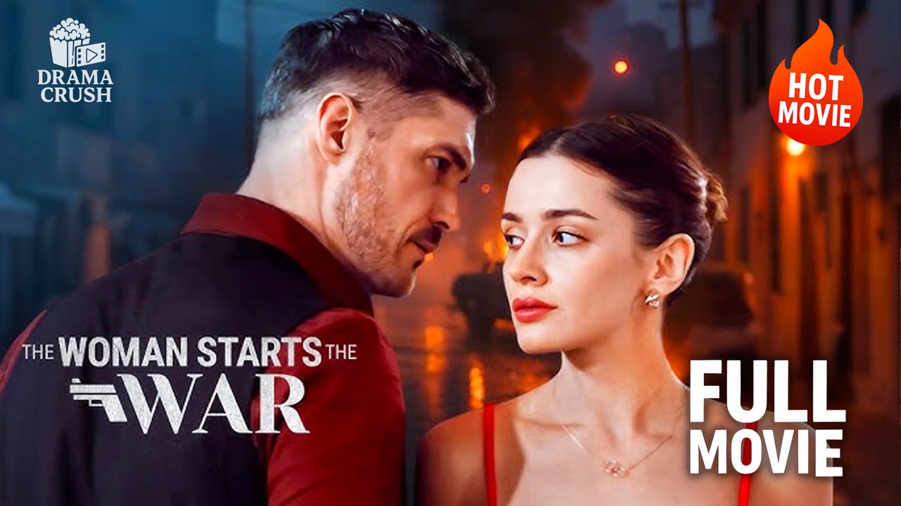 The Woman Starts The War Full Movie | New Drama (2025) - video Dailymotion