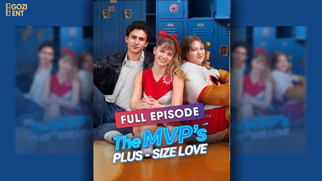 The MVP's Plus-Size Love [ SHORT DRAMA | FULL ] - video Dailymotion