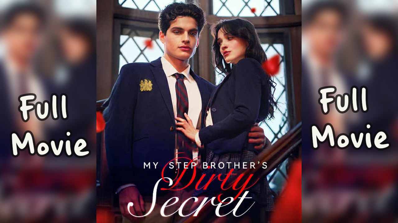 My Stepbrother's Dirty Secret (2025) Full - video Dailymotion