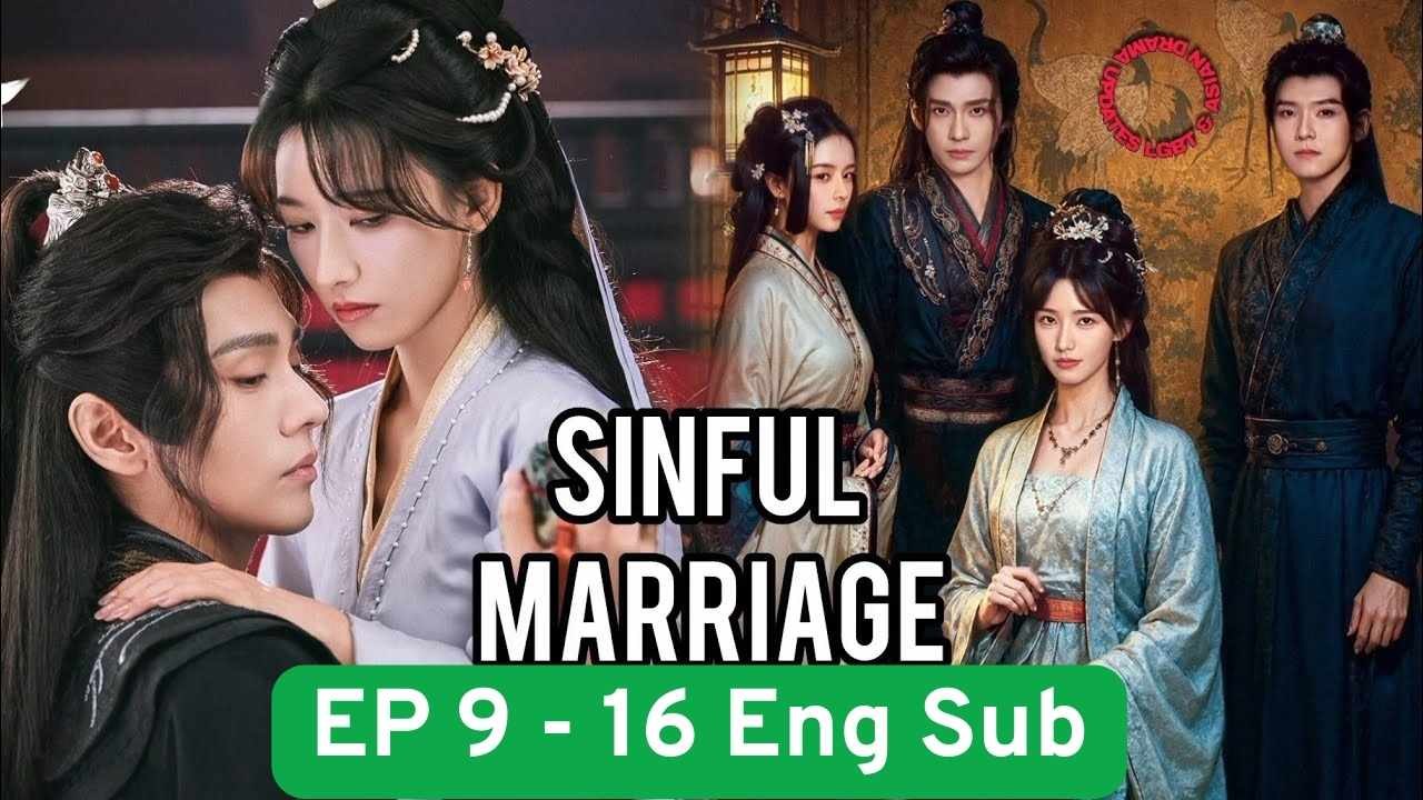 [ English Subtitle ] Sinful Marriage Episode 9 - 16 (2025) - video ...