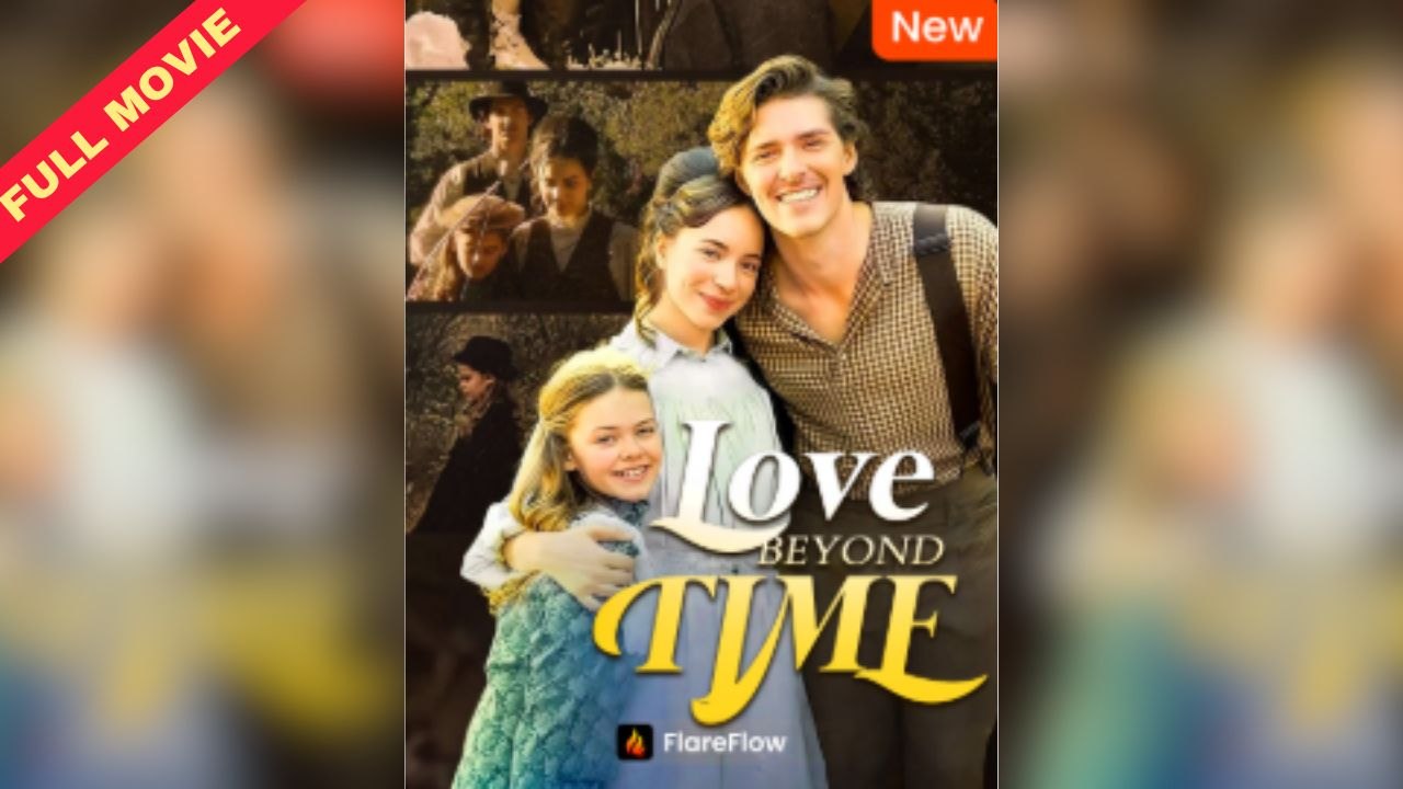 [English Movie Trending] Love Beyond Time (COMPLETED) 2025 - video ...