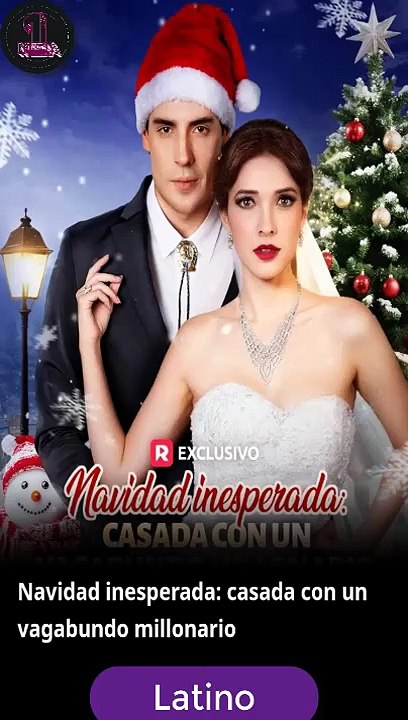 Navidad inesperada casada con un vagabundo millonario serie completa en ...