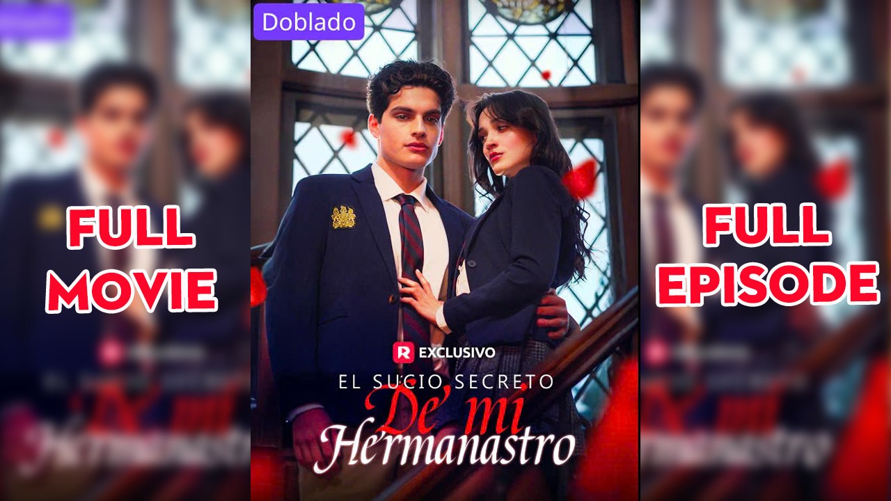 El Sucio Secreto De Mi Hermanastro – FULL MOVIE [Eng Sub] - video ...