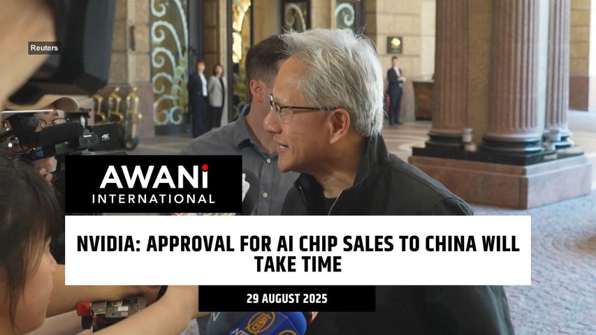 Nvidia: Approval for AI chip sales to China will take time | Astro Awani